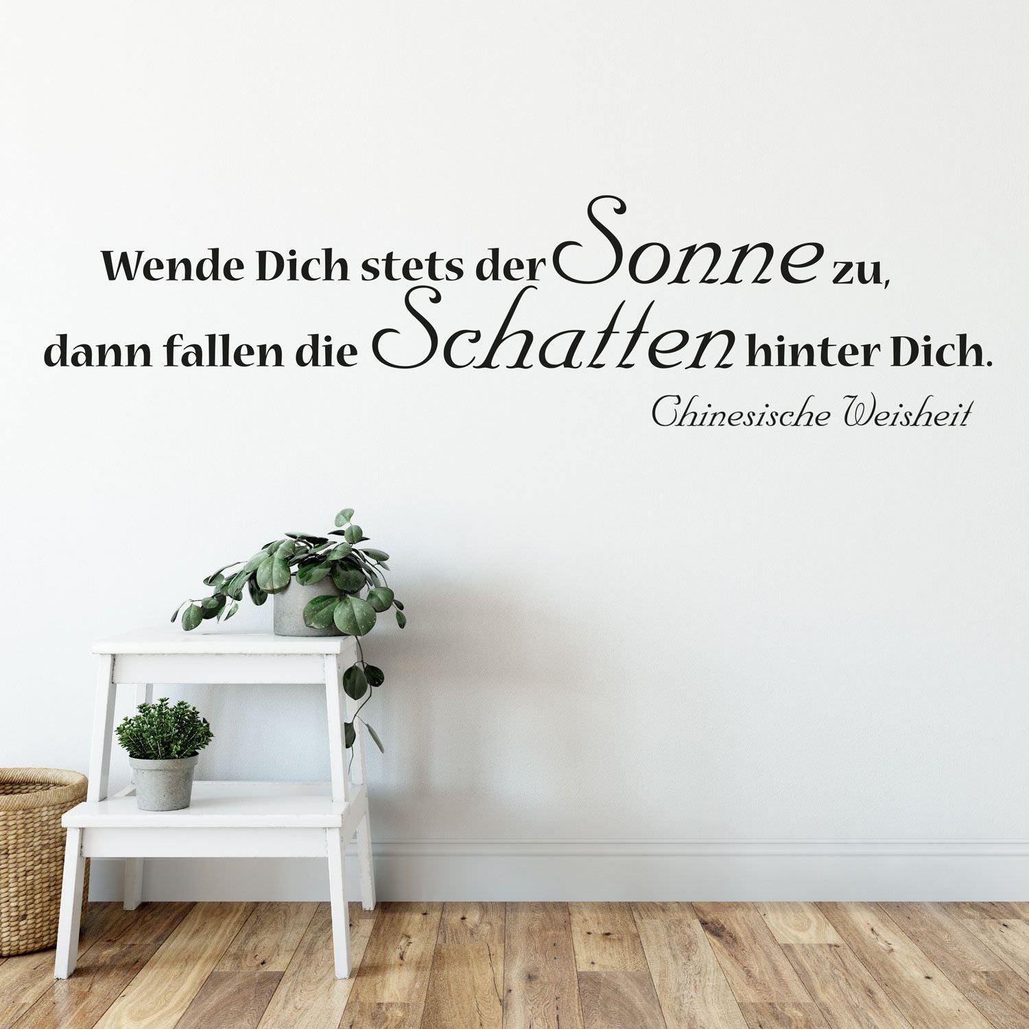Wandtattoo elegantes Zitat - Wende Dich stets der Sonne zu, dann